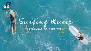 Playlist: Relaxing Surfing Music 3 サーフィン音楽洋楽プレイリスト|最高のサーフミュージック|ドライブ用 ...